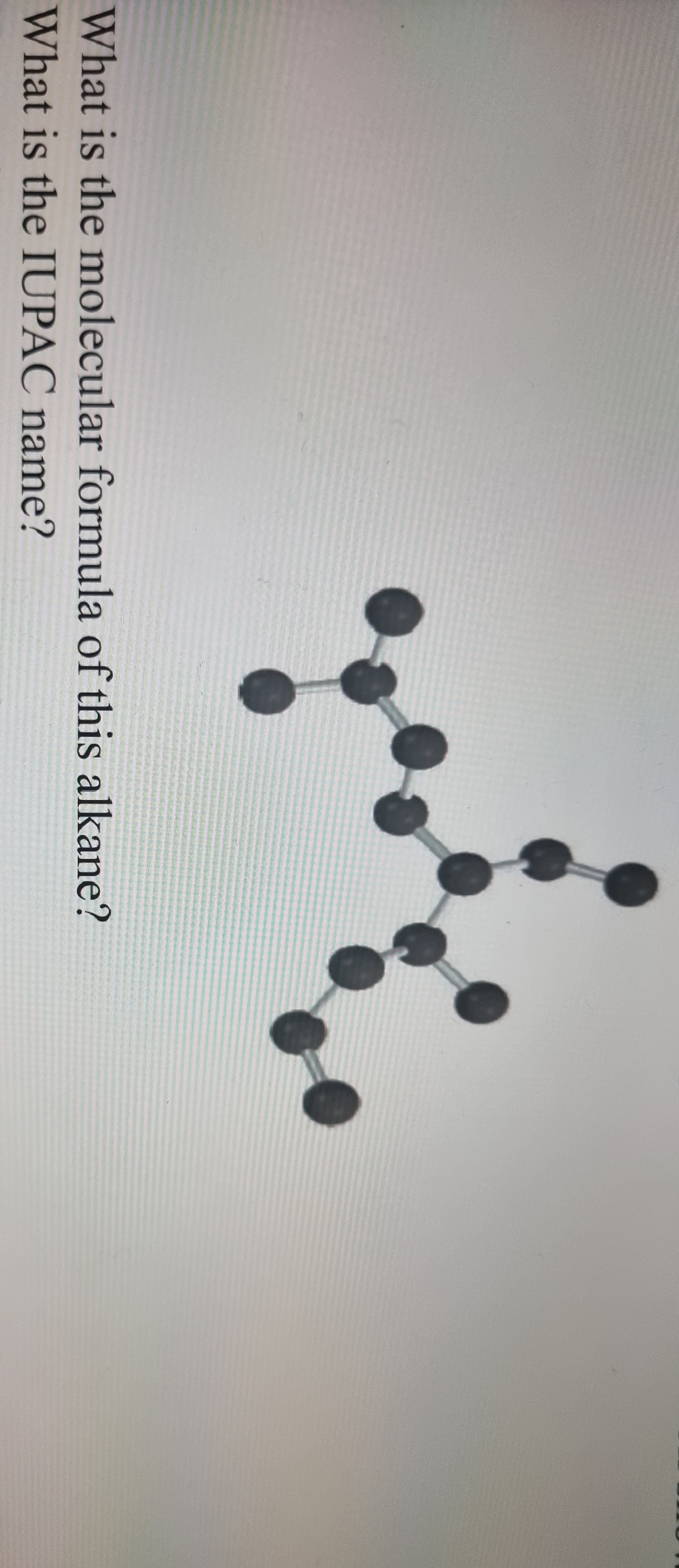 What is the molecular formula of this alkane? What is the IUPAC name?