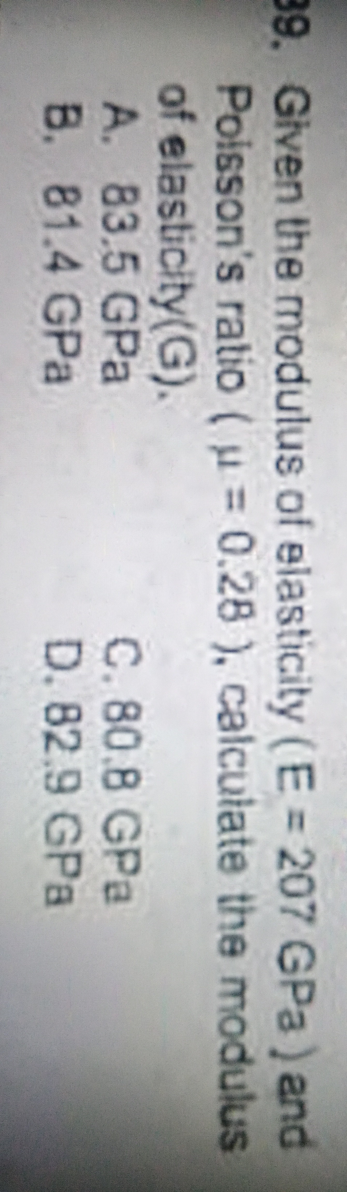 39 given the modulus of elasticity e207 mathrmgpa and poissons ratio mu028 calculate the modulus ...