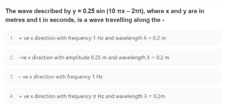 the wave described by y025 sin 10 pi x 2 pi t where x and y are in ...