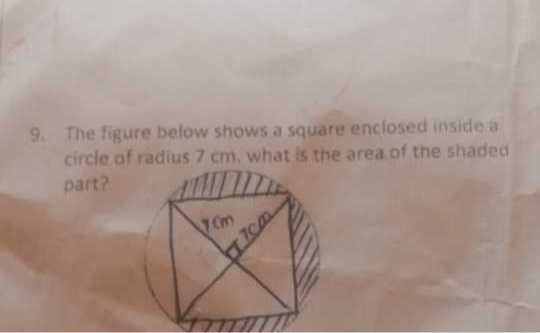 9. The figure below shows a square enclosed inside a circle of radius 7 ...