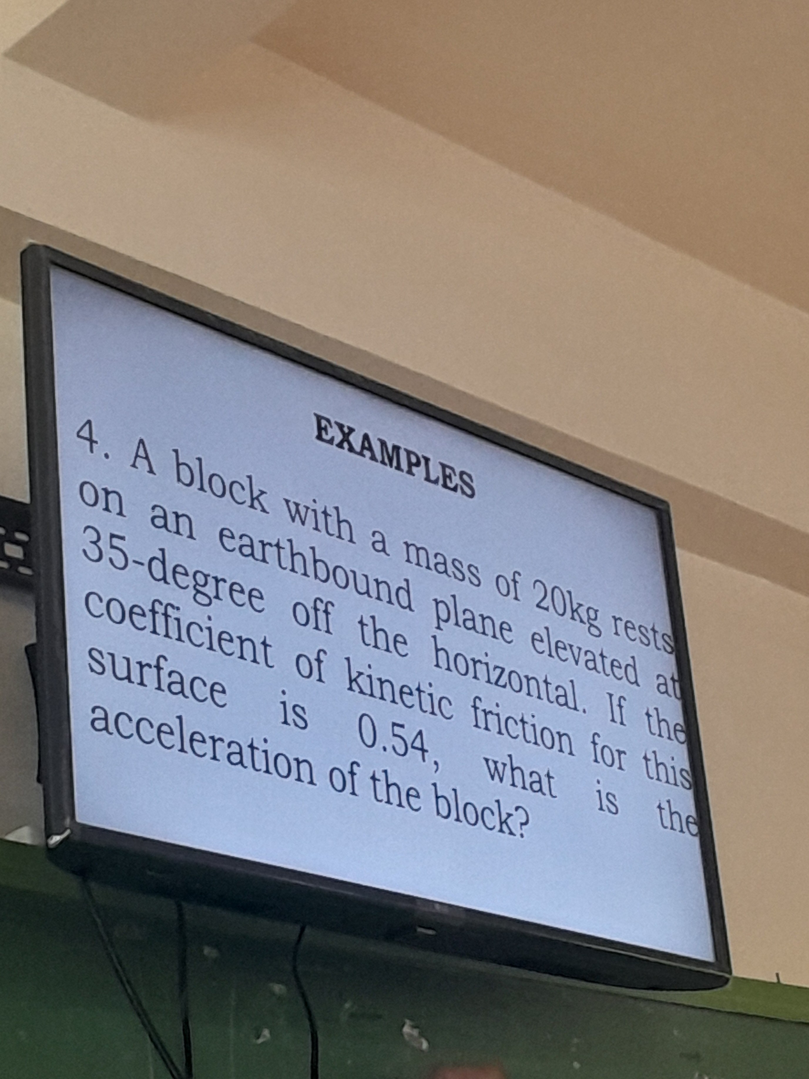 Examples 4. A block with a mass of 20 kg rests on an earthbound plane ...