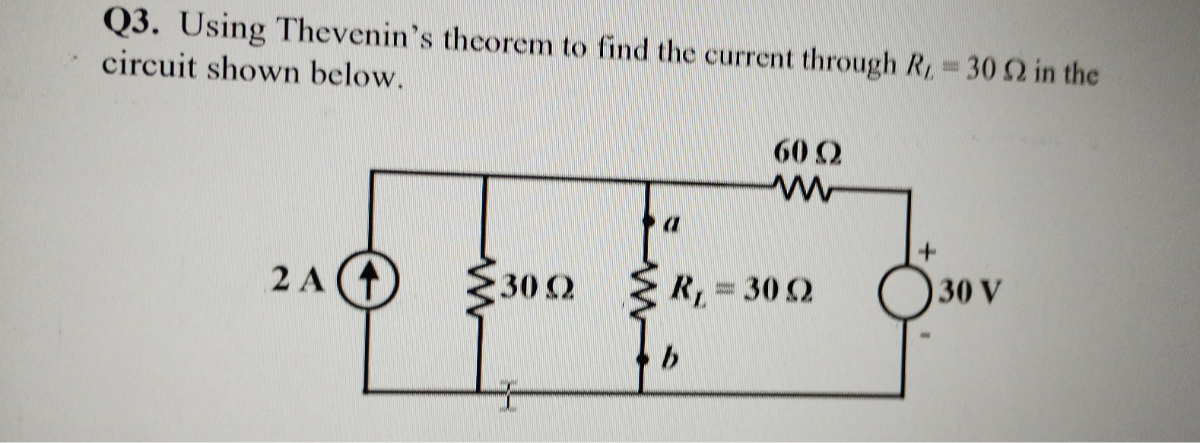 q3 using thevenins theorem to find the current through rl30 omega in the circuit shown below