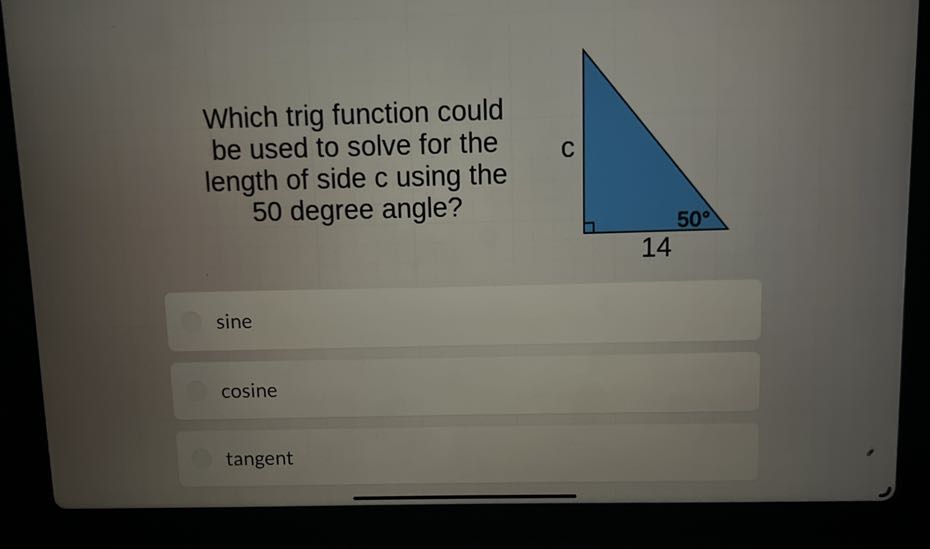 Which trig function could be used to solve for the length of side c ...