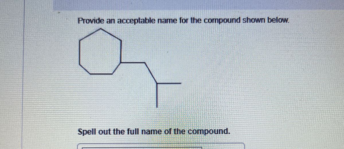 provide an acceptable name for the compound shown below spell out the ...