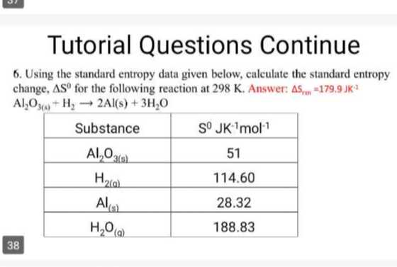 Tutorial Questions Continue 6. Using the standard entropy data given ...