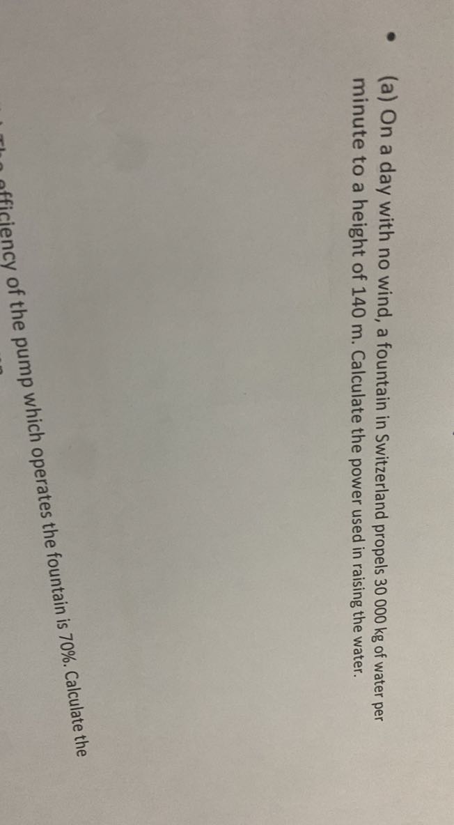 - (a) On a day with no wind, a fountain in Switzerland propels 30000 kg ...