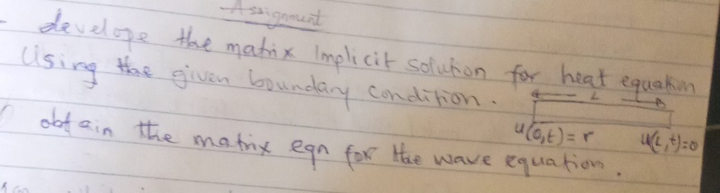 develope the matrix implicit solution for heat equakion using the given ...