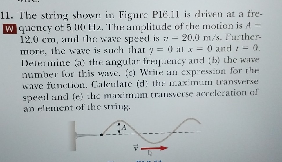 11. The string shown in Figure P16.11 is driven at a freW quency of 5. ...