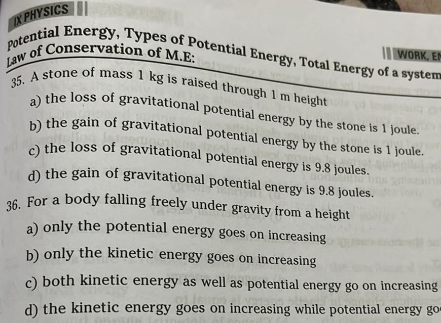 PHYSICS 35. A stone of mass 1 kg is raised through 1 m height a) the ...