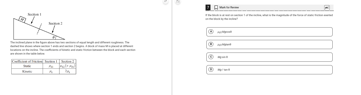 7 ? Mark for Review The inclined plane in the figure above has two ...