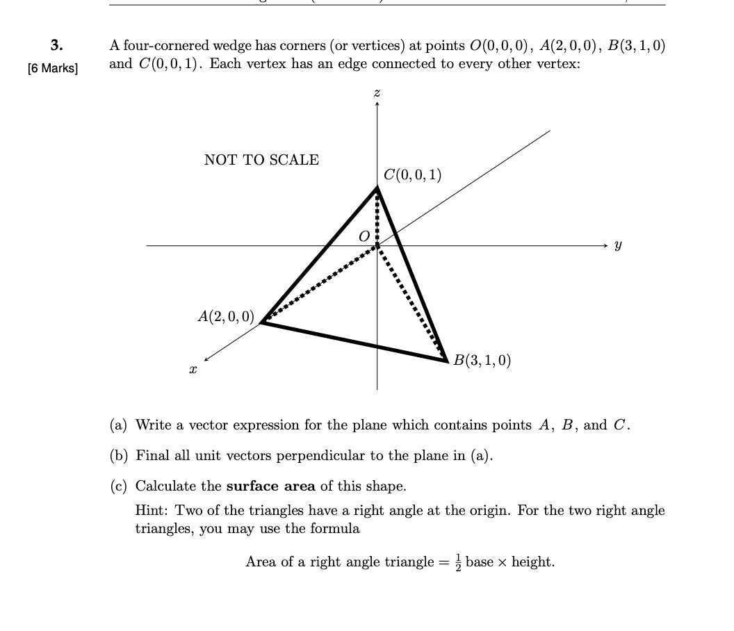 3. A four-cornered wedge has corners (or vertices) at points O(0,0,0 ...
