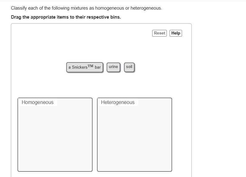Classify each of the following mixtures as homogeneous or heterogeneous ...