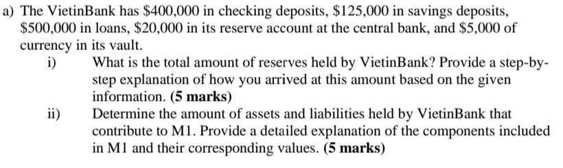 [GET ANSWER] a) The VietinBank has $ 400,000 in checking deposits ...