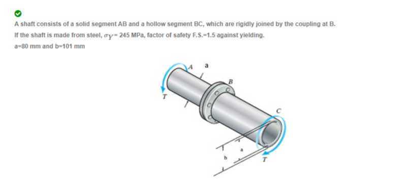 A shaft consists of a solid segment A B and a hollow segment B C, which ...