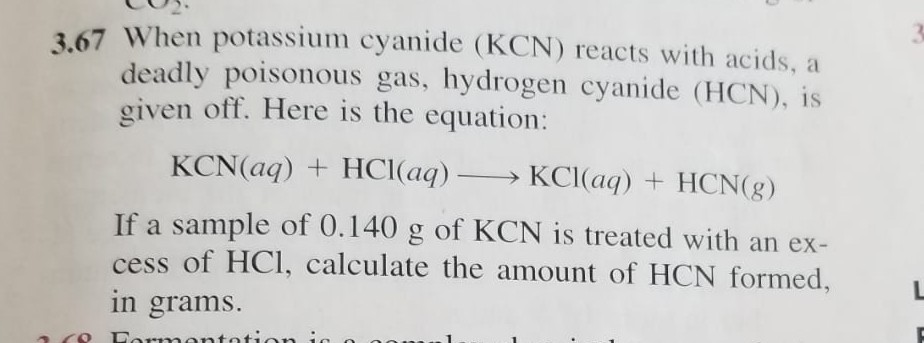 3.67 When potassium cyanide ( KCN ) reacts with acids, a deadly ...