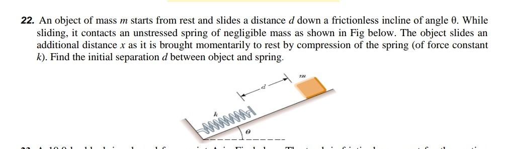 22. An object of mass m starts from rest and slides a distance d down a frictionless incline of ...