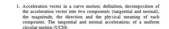 1. Acceleration vector in a curve motion: definition, decomposition of the acceleration vector ...