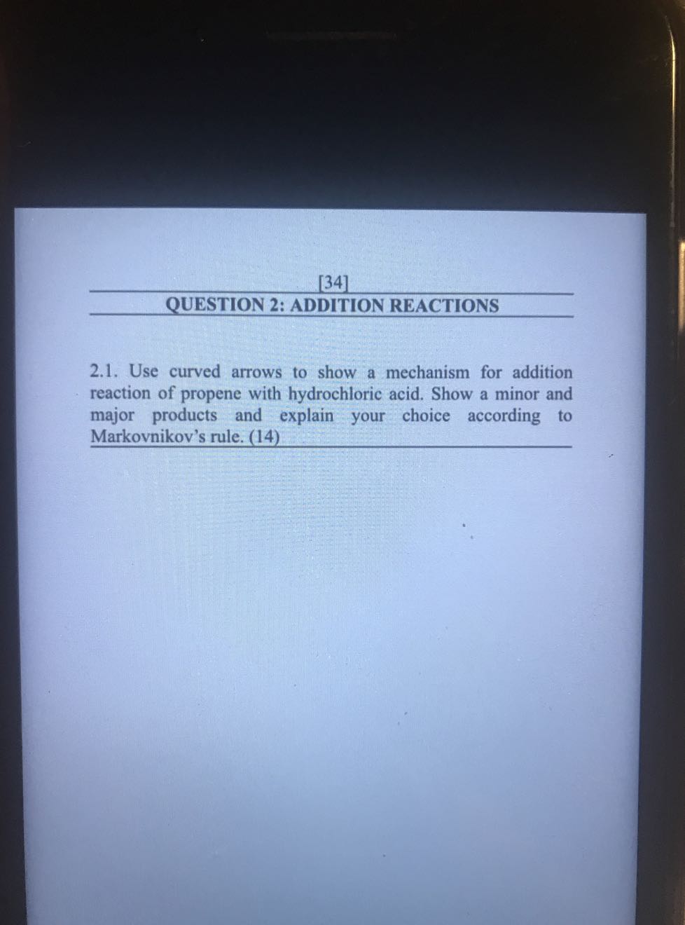 [34] QUESTION 2: ADDITION REACTIONS 2.1. Use curved arrows to show a ...
