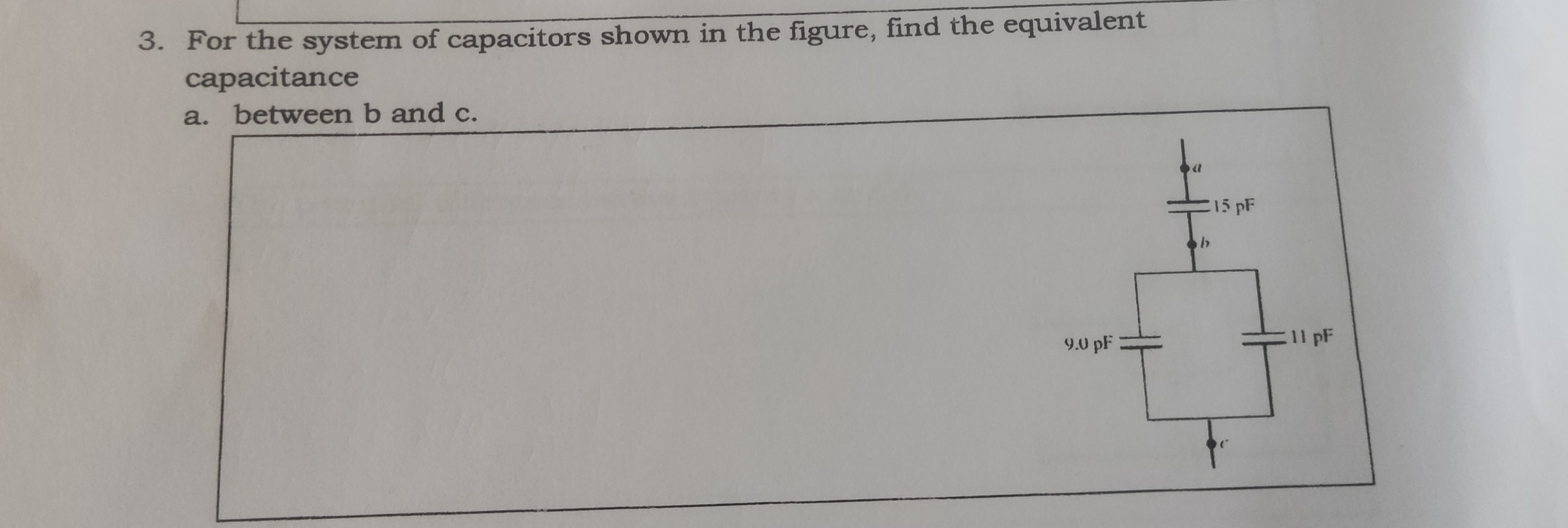 3. For the system of capacitors shown in the figure, find the equivalent capacitance a. between ...