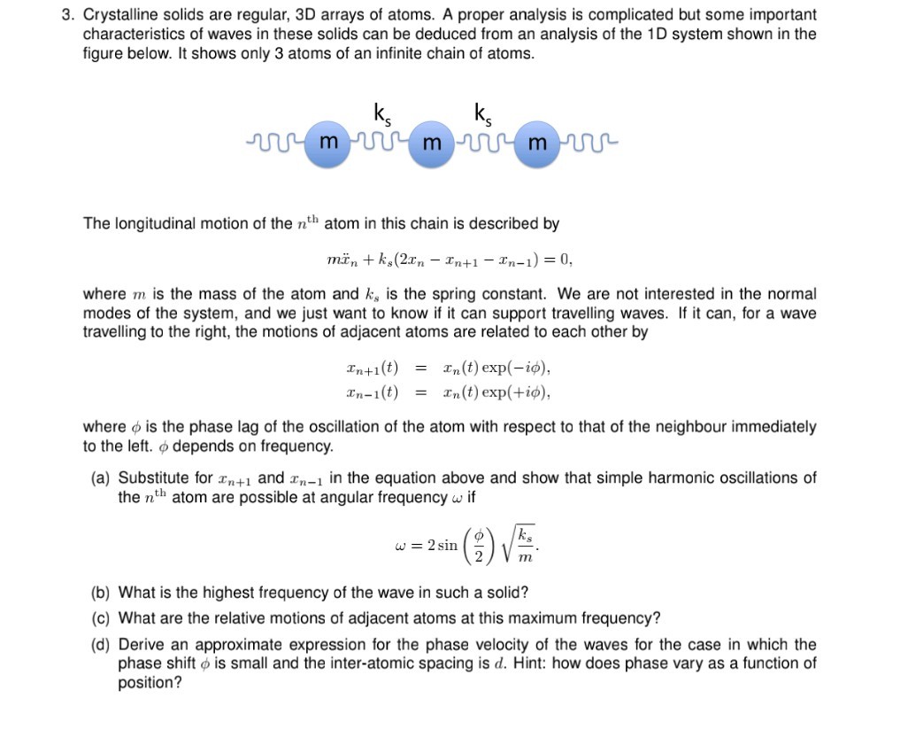 3. Crystalline solids are regular, 3D arrays of atoms. A...