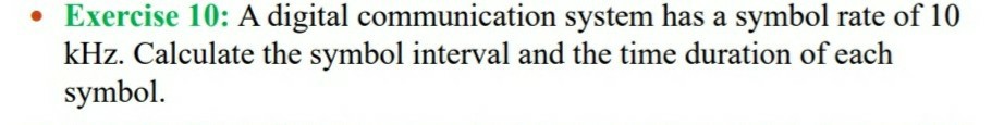 exercise 10 a digital communication system has a symbol rate of 10 khz ...