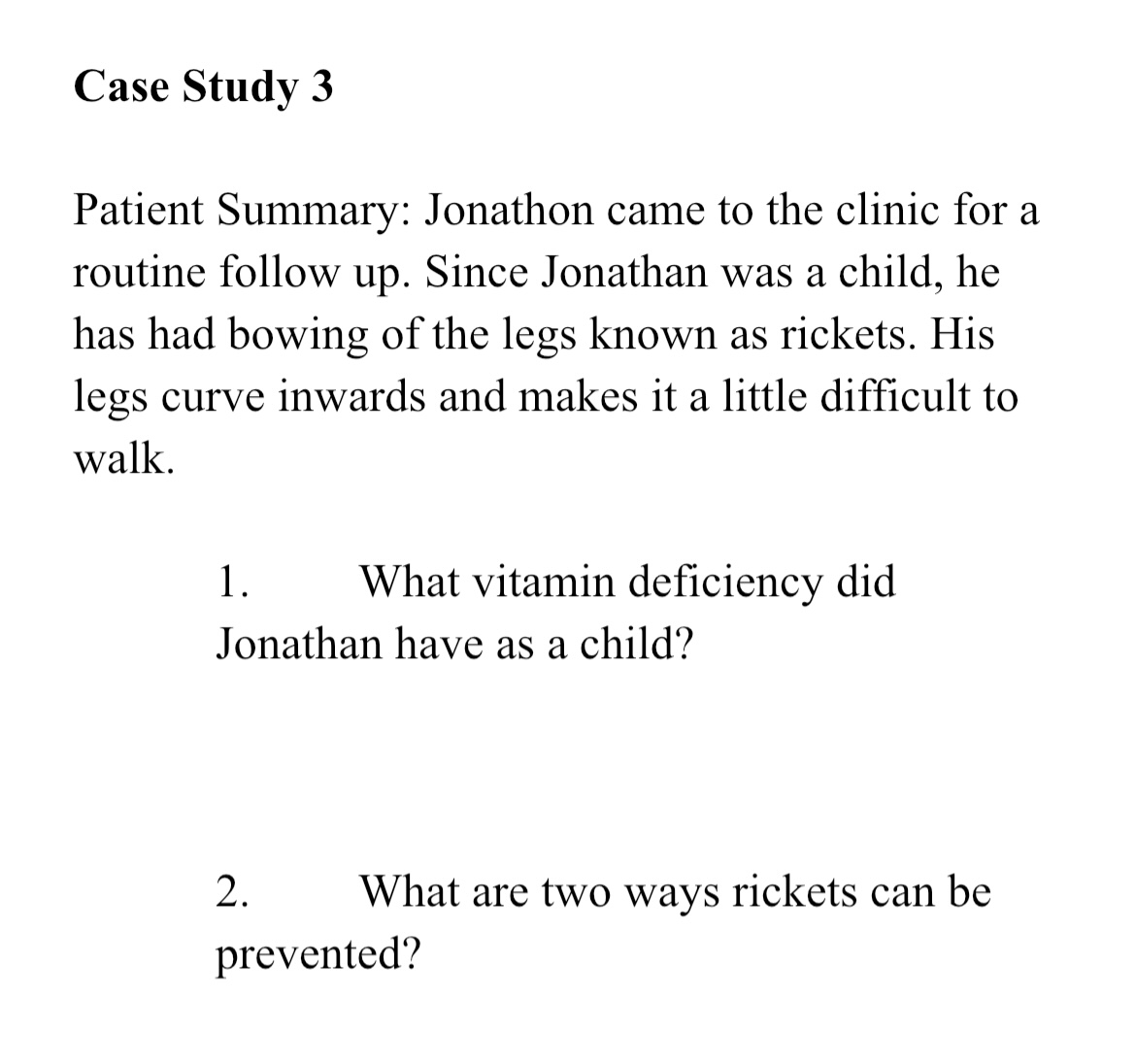 Case Study 3 Patient Summary: Jonathon came to the clinic for a routine ...
