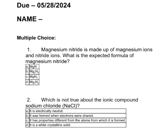 Due - 05/28/2024 NAME - Multiple Choice: 1. Magnesium nitride is made ...