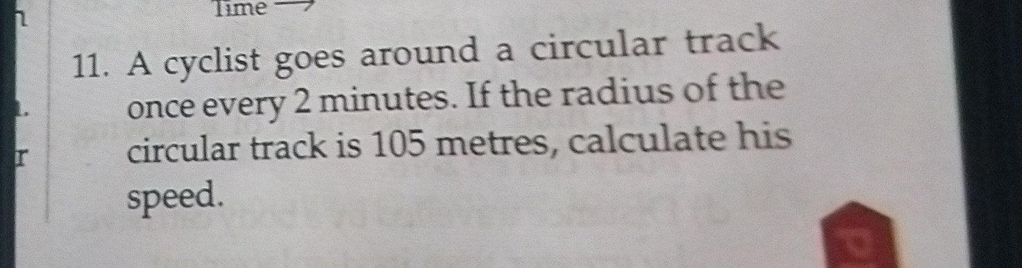 11. A cyclist goes around a circular track once every 2 minutes. If the ...