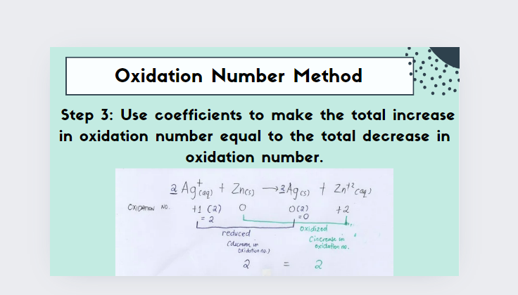 Oxidation Number Method Step 3: Use coefficients to make the total increase in oxidation number ...