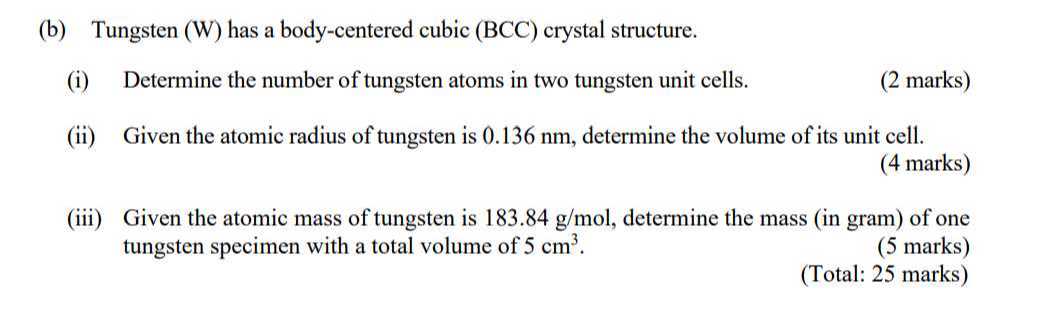 b tungsten w has a body centered cubic bcc crystal structure i ...