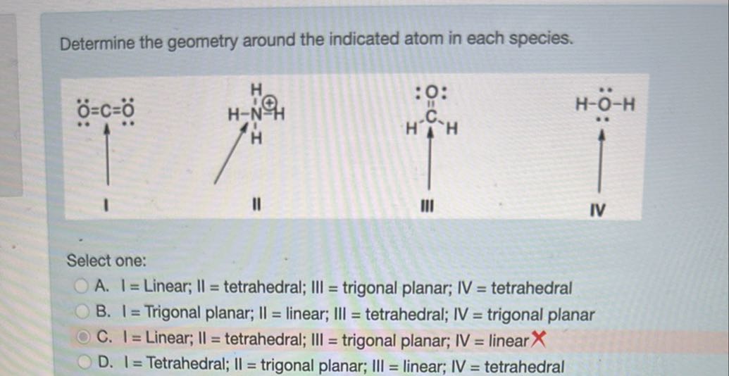 Determine the geometry around the indicated atom in each species ...