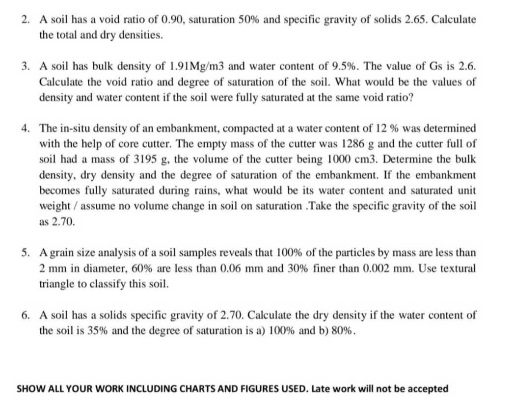 2. A soil has a void ratio of 0.90 , saturation 50 % and specific ...