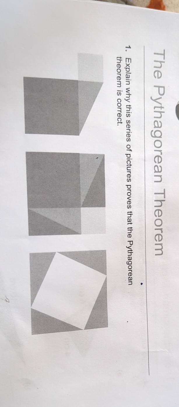 The Pythagorean Theorem 1. Explain why this series of pictures proves ...