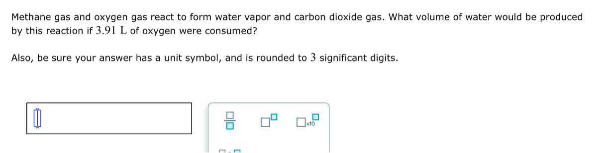 Methane gas and oxygen gas react to form water vapor and carbon dioxide gas. What volume of ...
