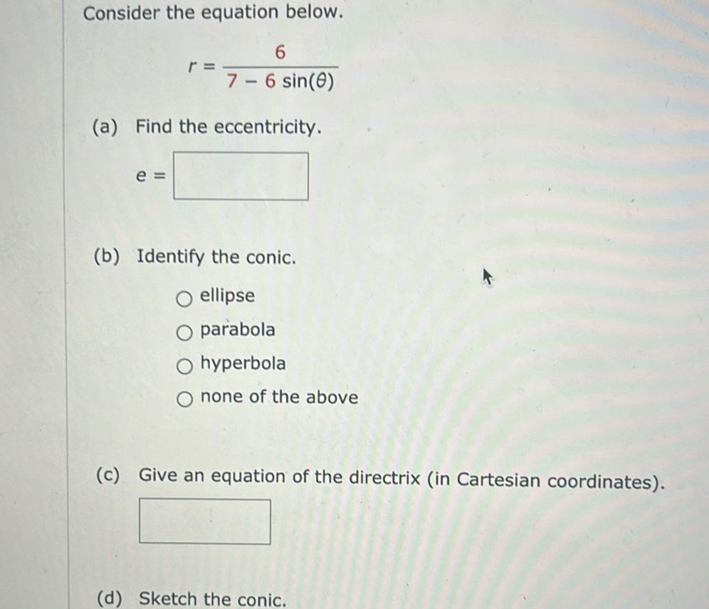 consider the equation below rfrac67 6 sin theta a find the eccentricity ...