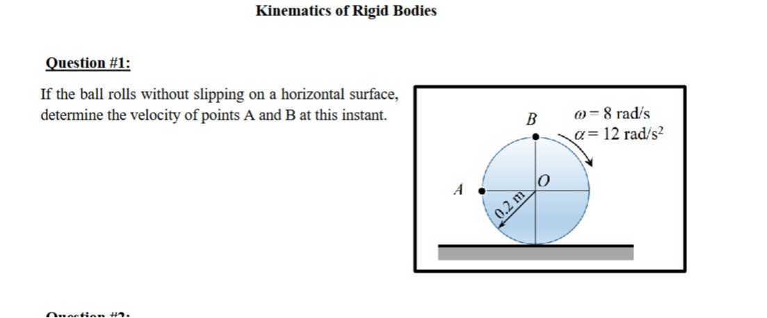 Kinematics of Rigid Bodies Question #1: If the ball rolls without ...