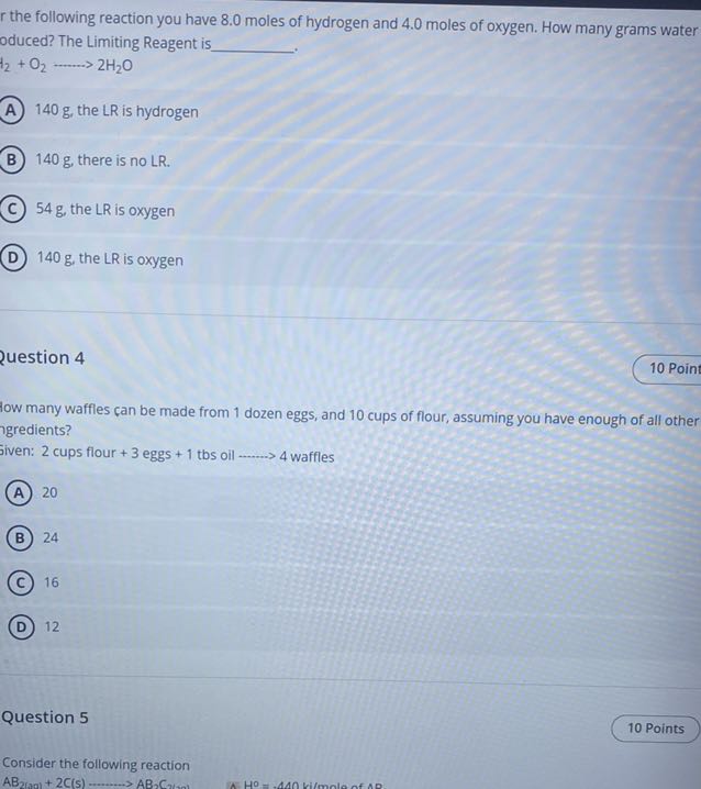 r the following reaction you have 8.0 moles of hydrogen and 4.0 moles of oxygen. How many grams ...