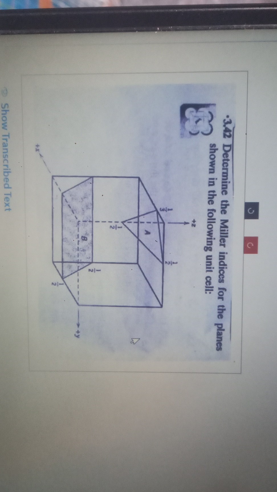 -3.42 Determine the Miller indices for the planes shown in the following unit cell: Show ...