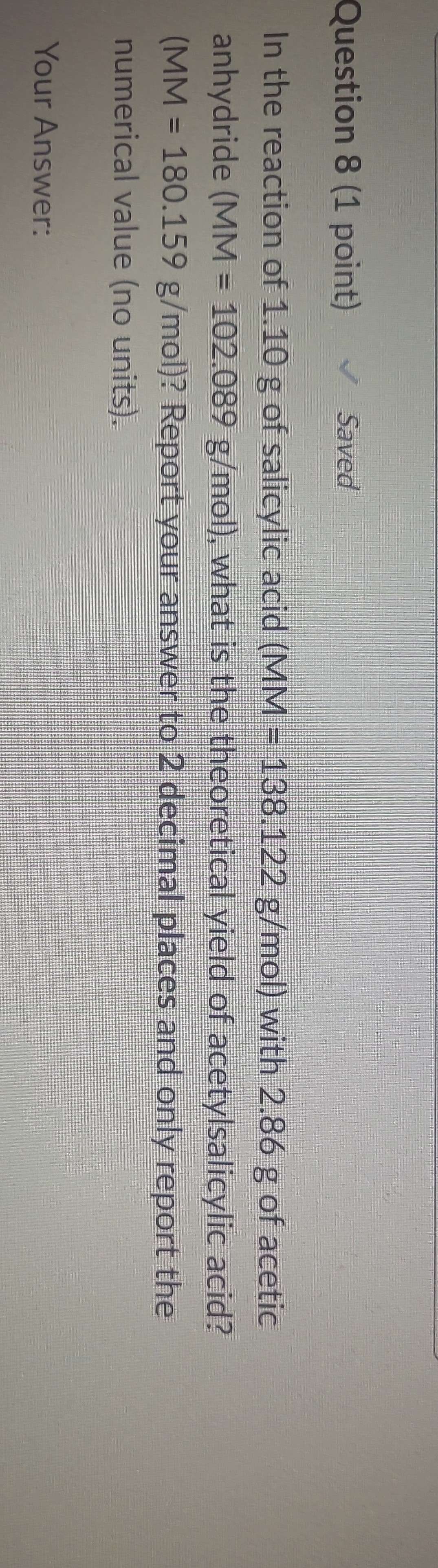 question 8 1 point checkmark saved in the reaction of 110 g of ...