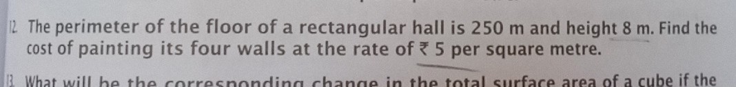 12 the perimeter of the floor of a rectangular hall is 250 m and height ...