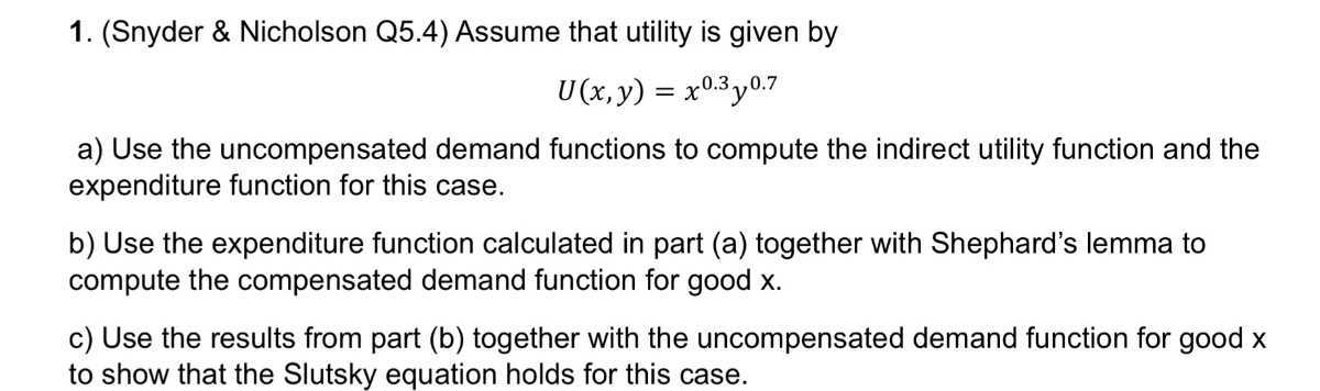 1 snyder nicholson q54 assume that utility is given by ux yx03 y07 a use the uncompensated ...