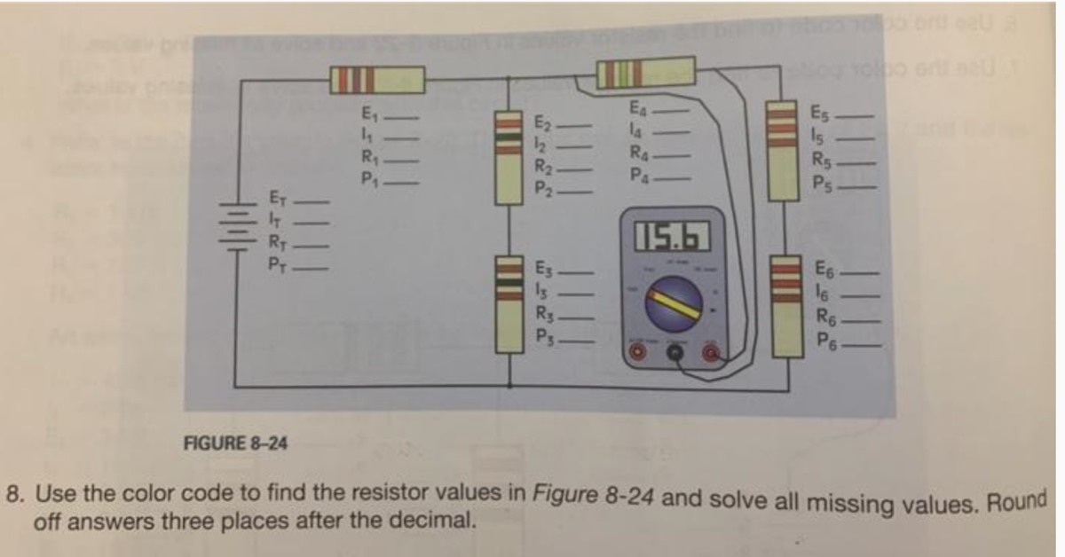 FIGURE 8-24 8. Use the color code to find the resistor values in Figure 8-24 and solve all ...