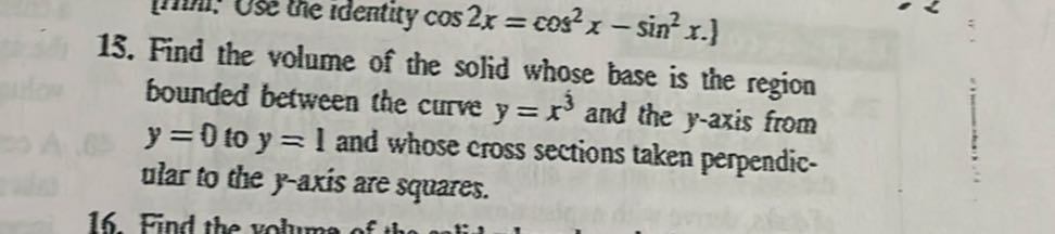 13 find the volume of the solid whose base is the region bounded between the curve yx3 and the y ...