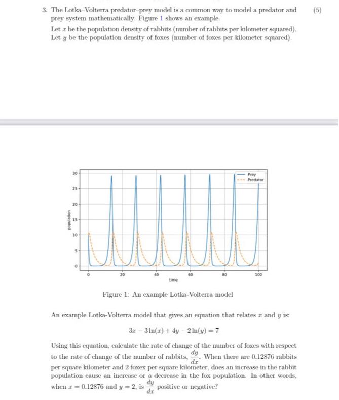 3. The Lotka-Volterra predator-prey model is a common way to model a ...