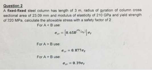 [GET ANSWER] Question 2. A fixed-fixed steel column has length of 3 m ...