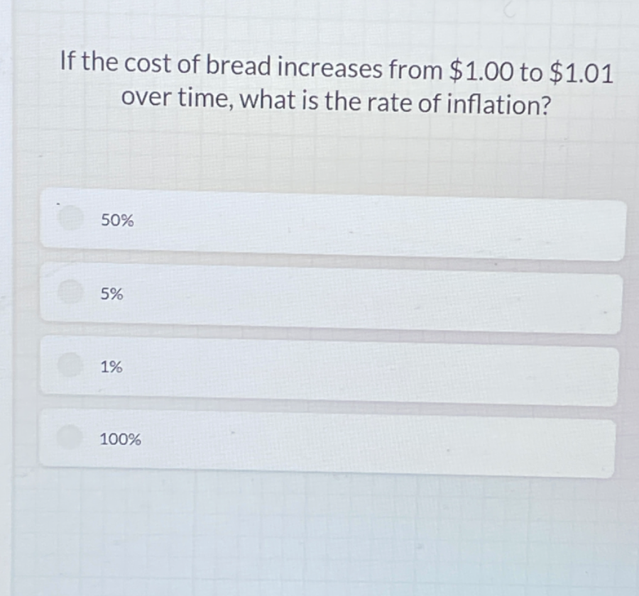 If the cost of bread increases from $ 1.00 to $ 1.01 over time, what is ...