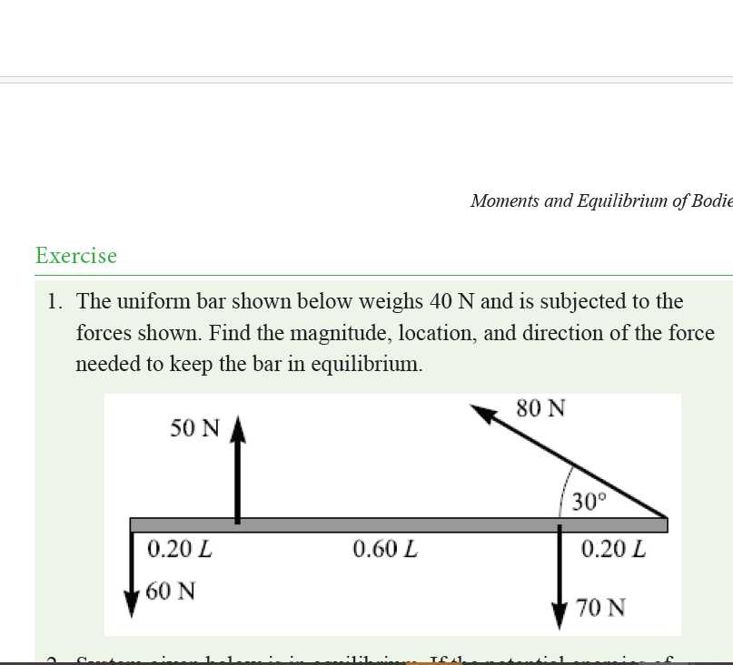 Moments and Equilibrium of Bodie Exercise 1. The uniform bar shown ...
