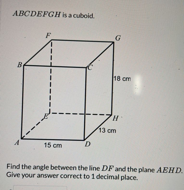 A B C D E F G H is a cuboid. Find the angle between the line D F and ...