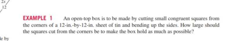 example 1 an open top box is to be made by cutting small congruent ...