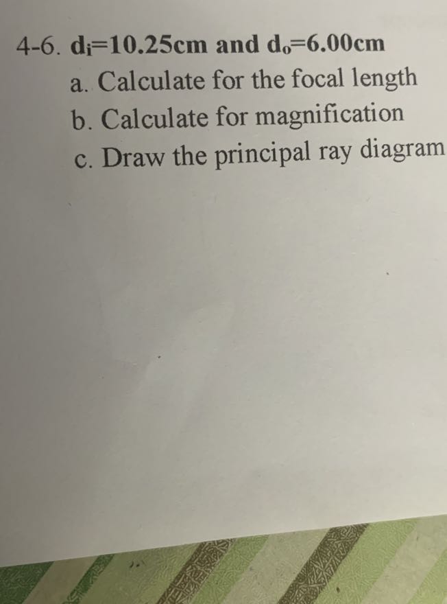 a. Calculate for the focal length b. Calculate for magnification c ...